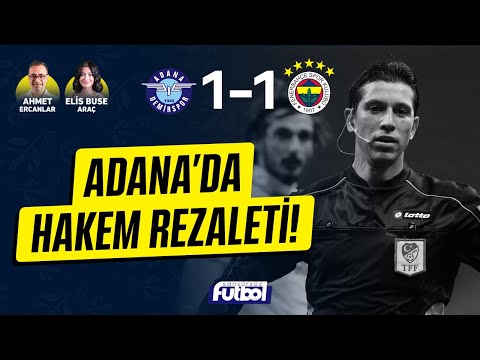 ADANA'DA HAKEM REZALETİ! | ADANA DEMİRSPOR 1 - 1  FENERBAHÇE MAÇ SONU