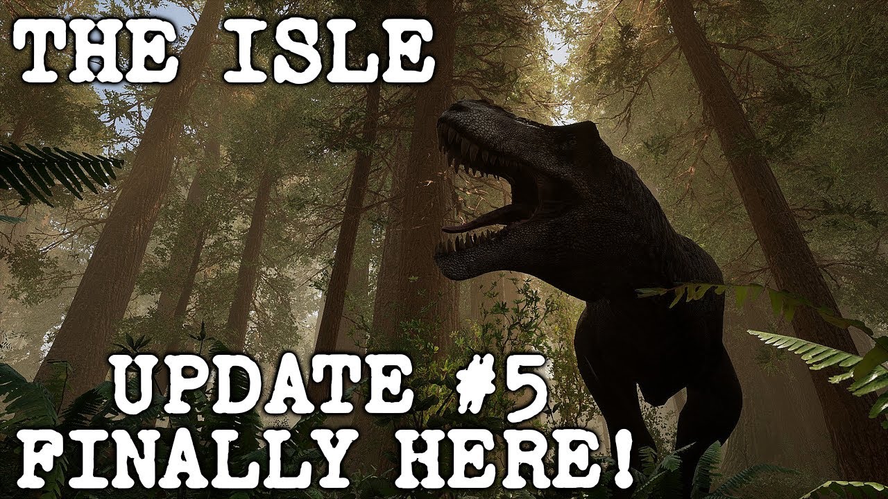 THE ISLE HUGE UPDATE IS FINALLY HERE! UPDATE #5 IMPROVEMENT, BUG FIXES ...