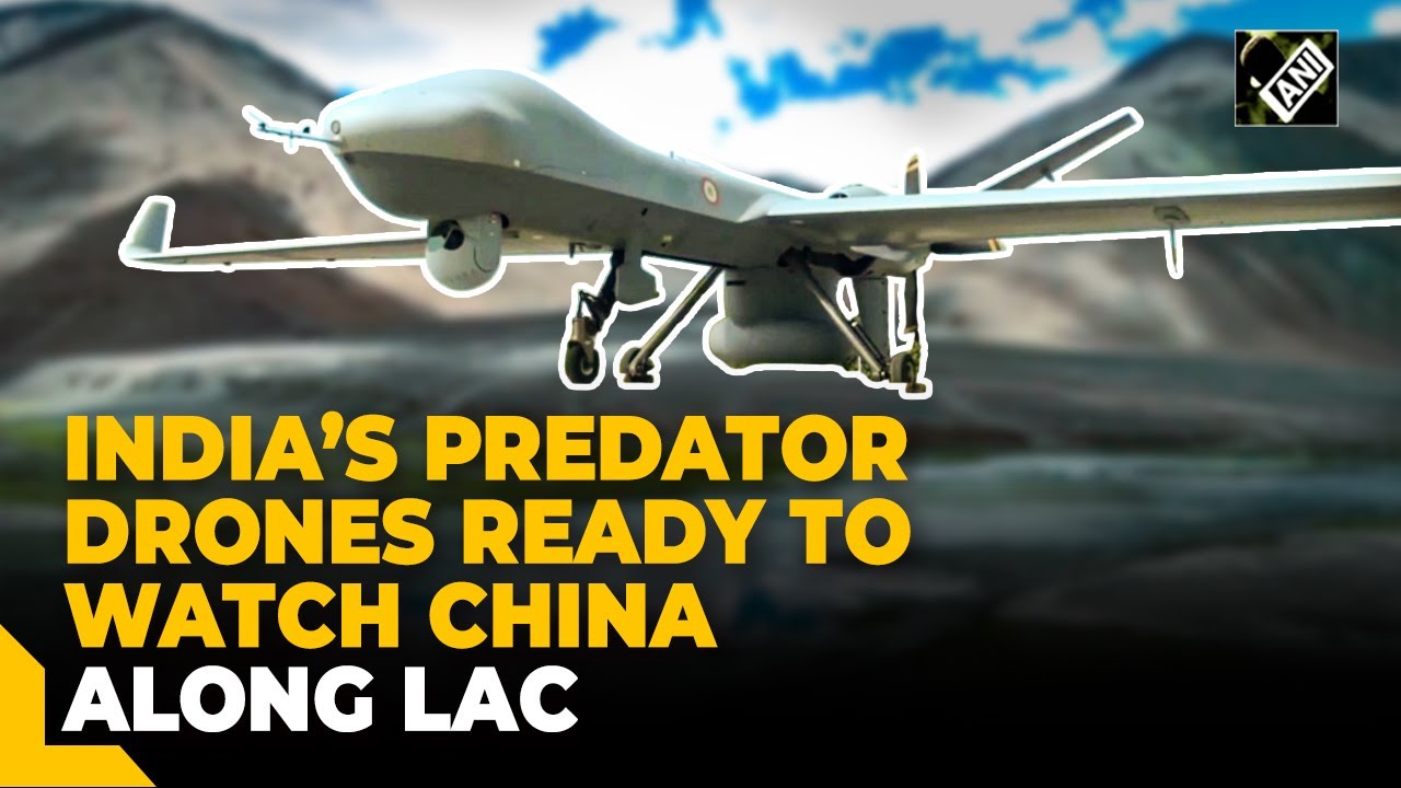 Indian Army, IAF to deploy Predator drones at two key air bases to ...