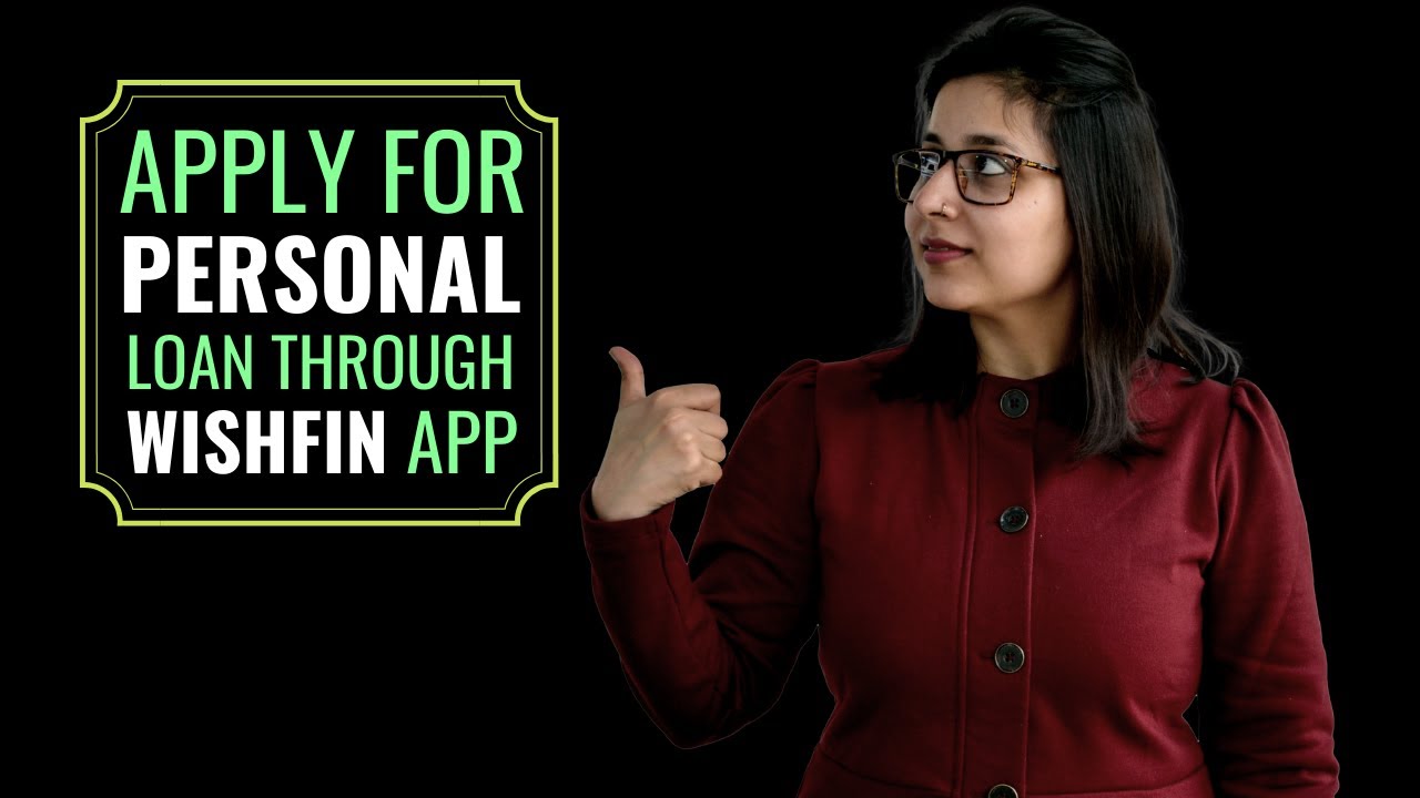 How to Apply For a Personal Loan Using Wishfin App? - YouTube