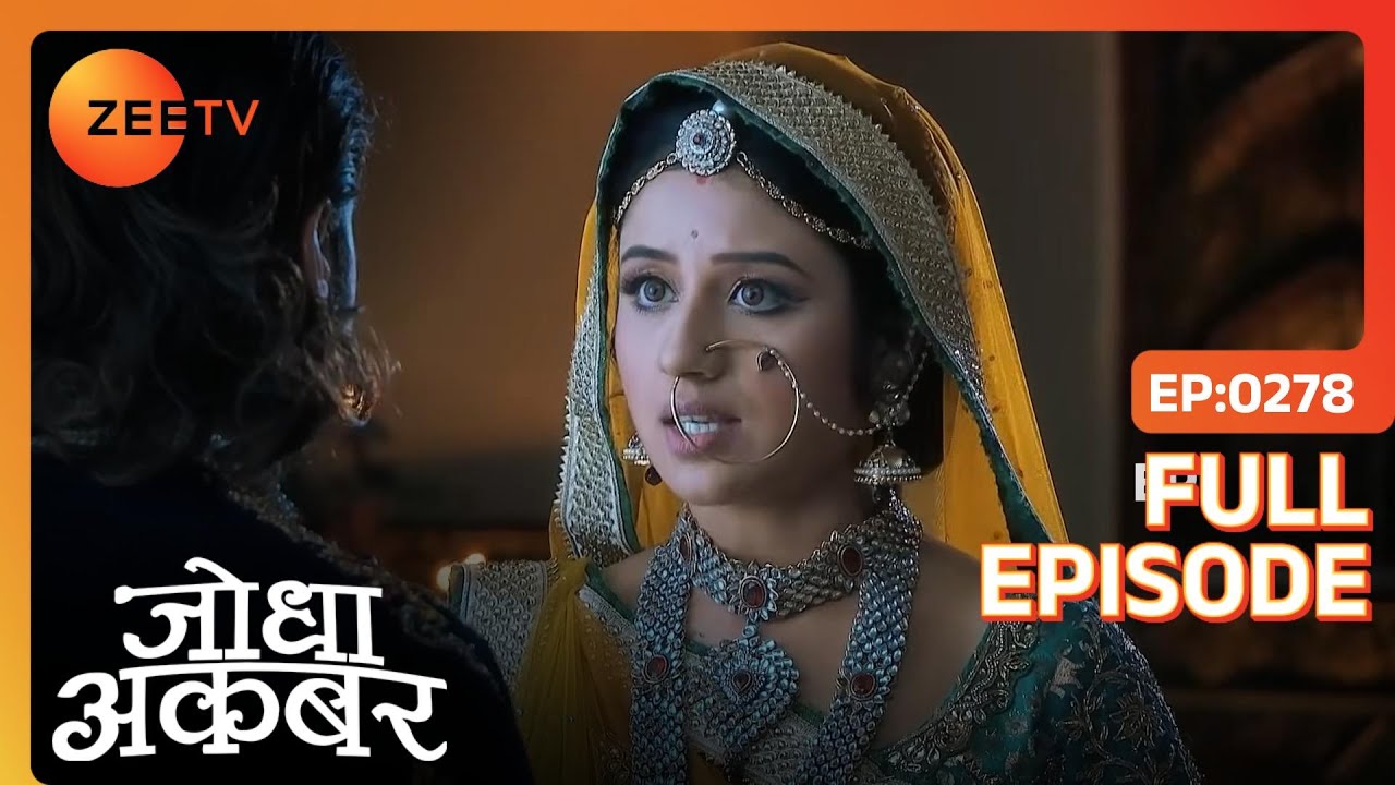 Jodha ने दिया Akbar को Geeta का उपदेश | Jodha Akbar | Full Ep. 278 ...