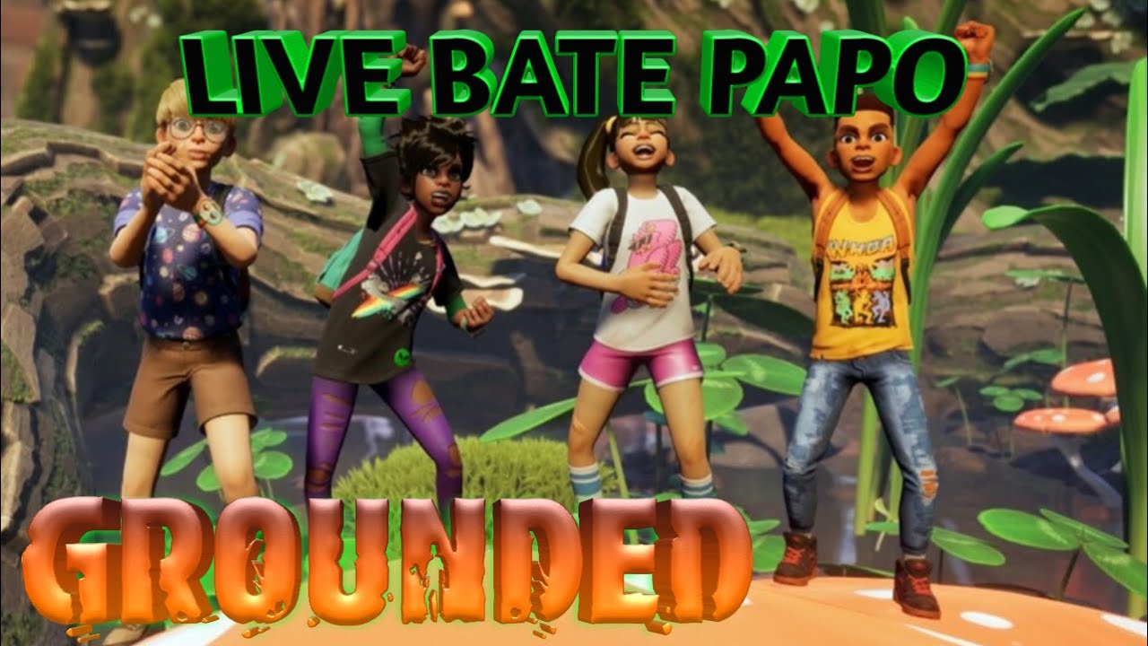 GROUNDED GAMEPLAY PT BR XBOX SERIES LIVE BATE PAPO #01 - YouTube