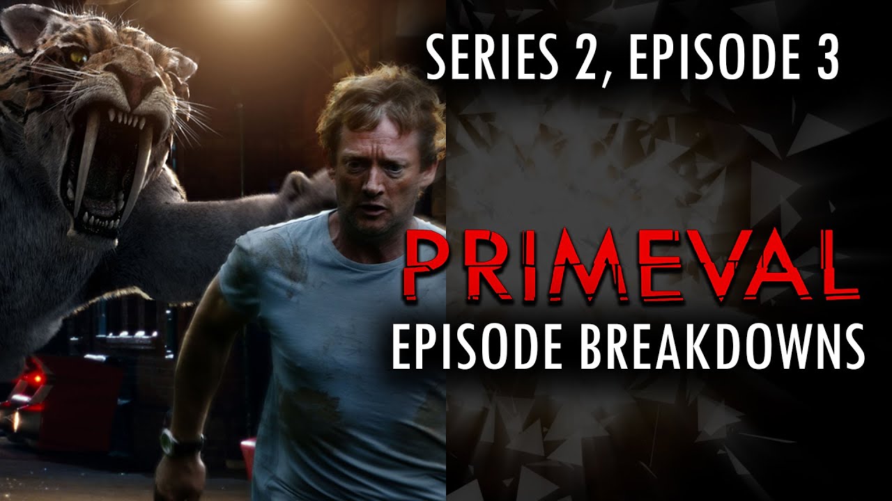 Primeval Series 2, Episode 3 Breakdown - YouTube