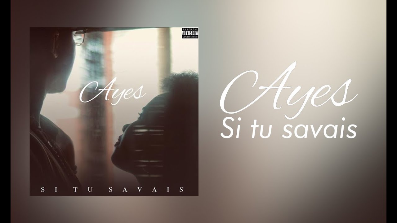 Ayes Si tu savais (Audio Officiel) - YouTube
