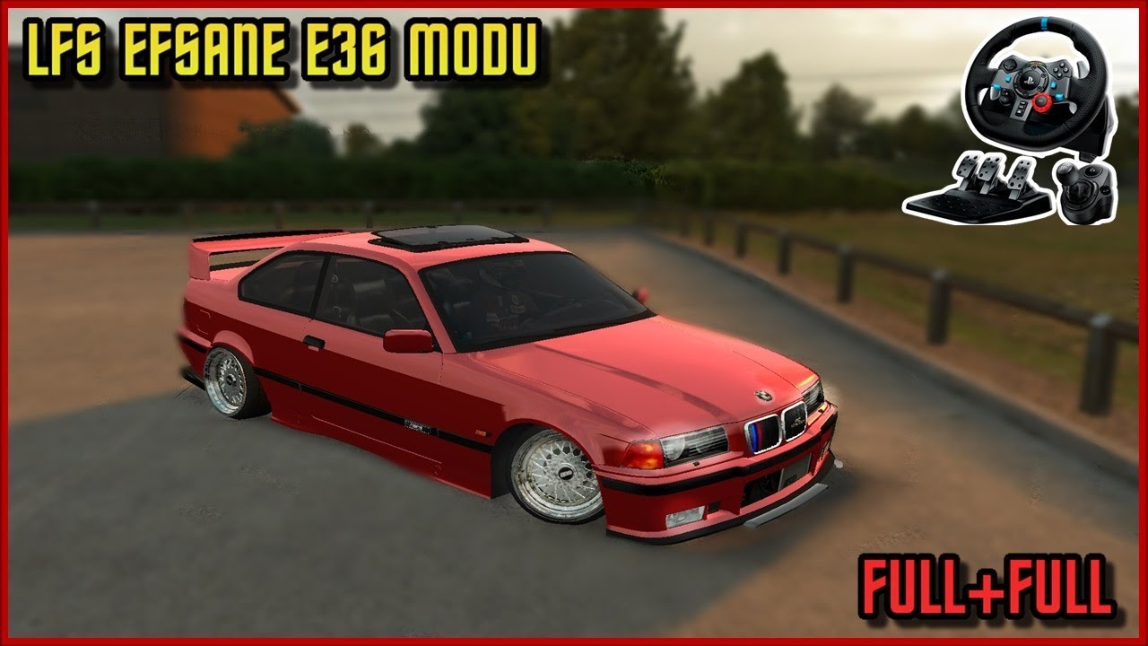 LFS EFSANE E36 MODU FULL+FULL/Logitech G29 - YouTube
