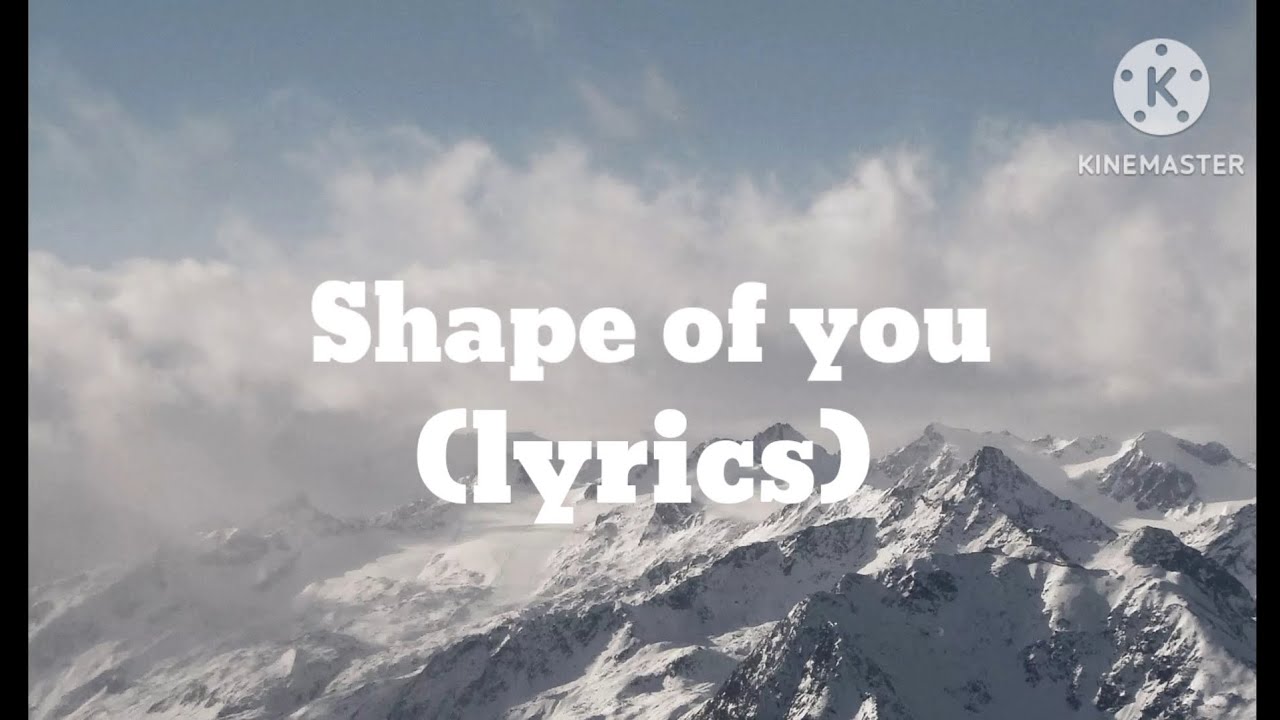 Shape of you full song with (lyrics) - YouTube