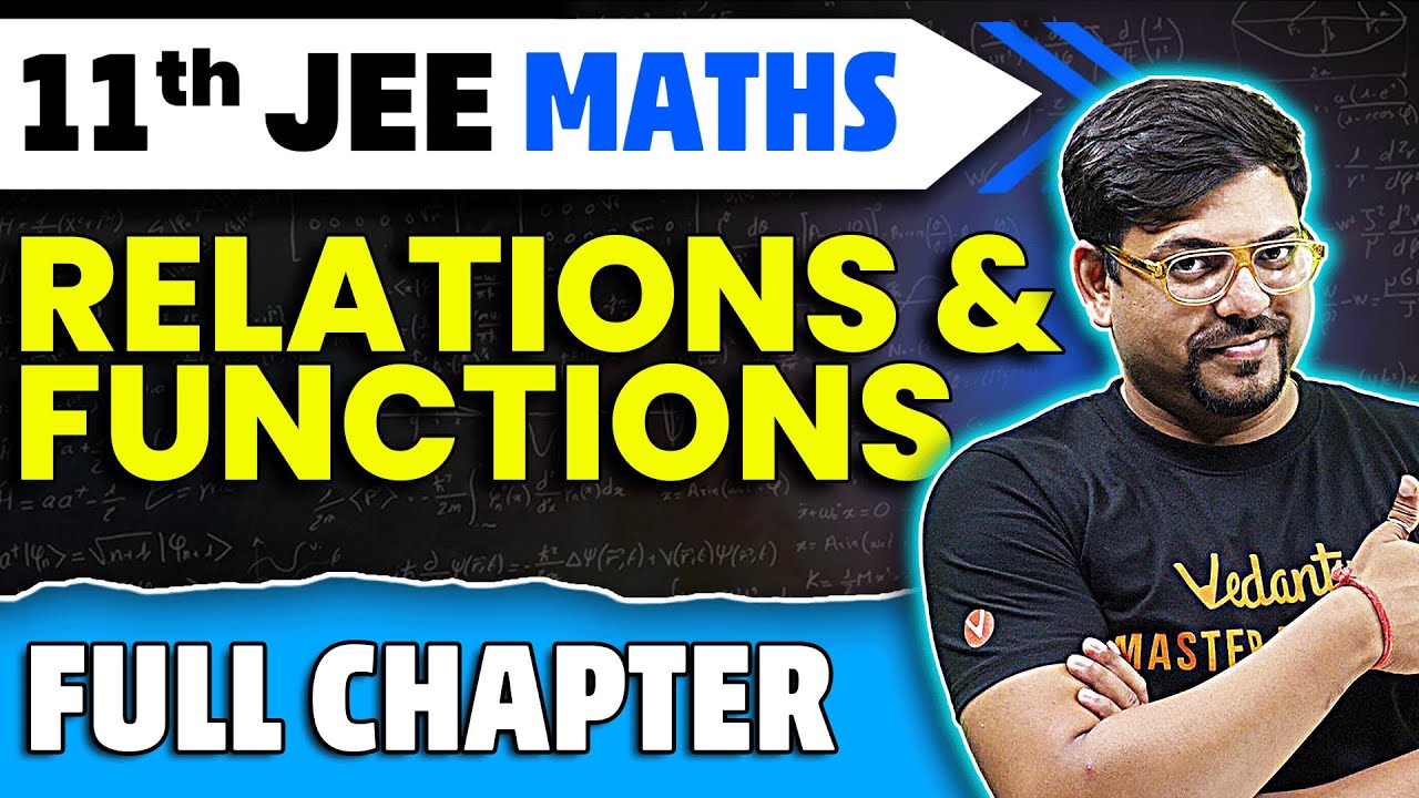 Relations & Functions Full Chapter | Class 11 Maths Chapter 2 | JEE ...