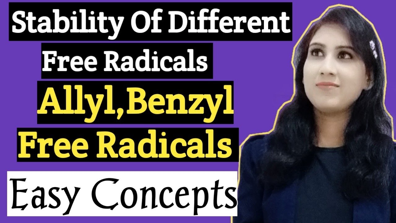 Stability Of Free Radicals|Alkyl,Allyl, Benzyl Free radicals|Organic ...