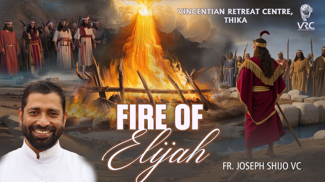 FIRE OF ELIJAH (FR. JOSEPH SHIJO VC) - YouTube