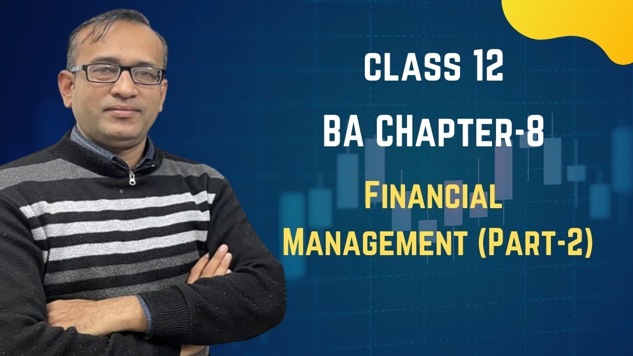 Ch-8 Financial Management (Part-2) || BA [Std-12] || Sigma Inst of ...