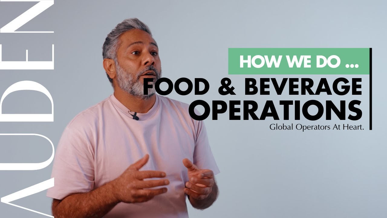 Global Operators at Heart | How We Do... Food & Beverage Operations ...
