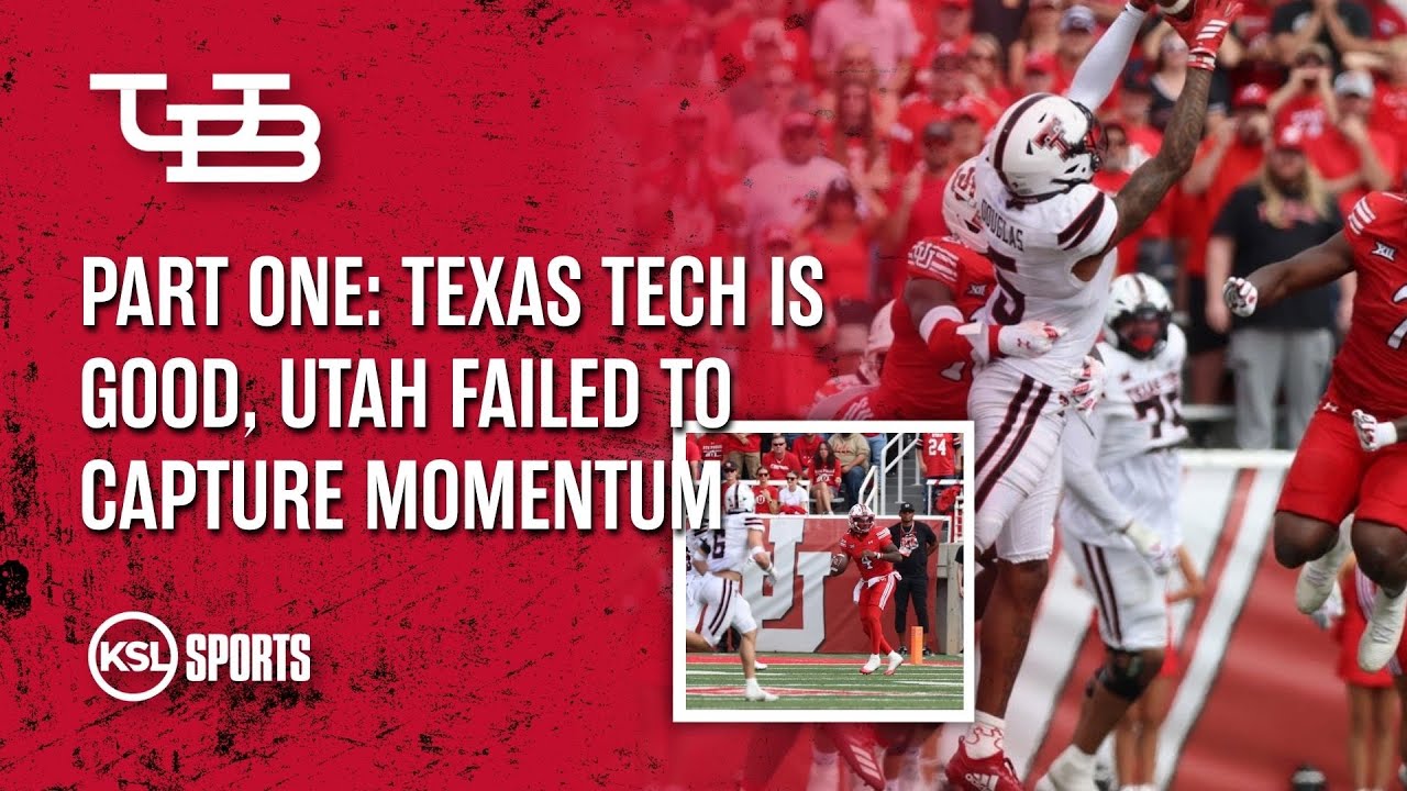 Part One: What We Learned - Texas Tech Is Good, Utah Failed To Capture ...