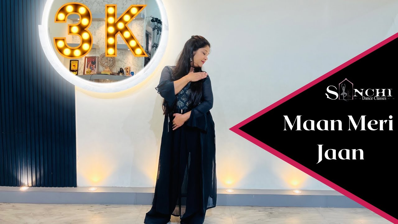 Maan meri jaan - Female Version | Ft. Meenu sikka | Sanchi Dance ...