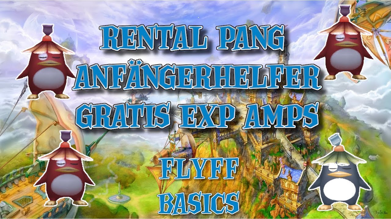 Flyff BASICS - Rental Pang, Buff Pang, Anfänger Support Box - YouTube