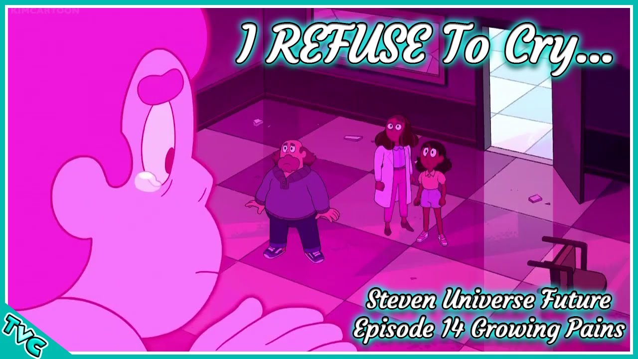 "I REFUSE To Cry! YOU CAN'T MAKE ME!!!" Growing Pains | Steven Universe ...