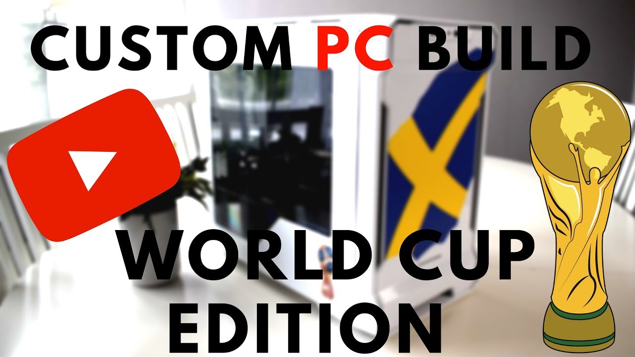 Custom Pc Build - WORLD CUP EDITION - YouTube