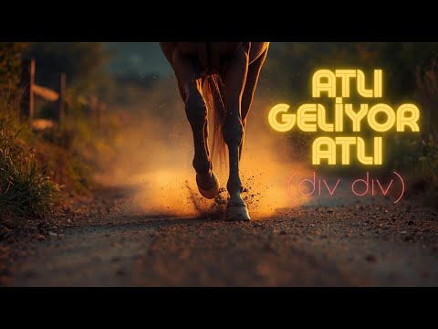 Atlı  Geliyor Atlı | Dıv Dıv | Alaca Müzik