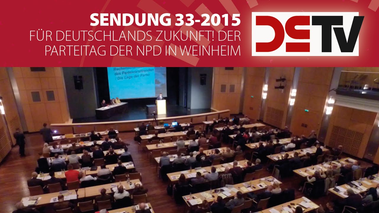 DS-TV 33-15: Für Deutschlands Zukunft! Der Parteitag der NPD in ...