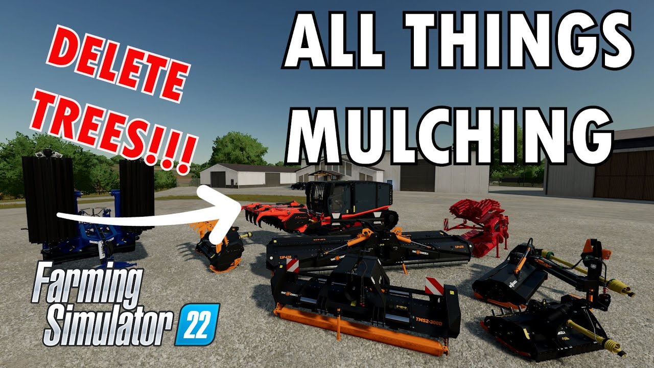 What you need to know about Mulching in Farming Simulator 22 - YouTube