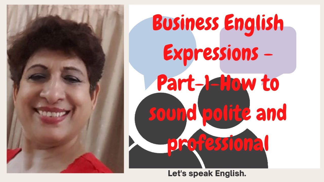 Business English Expressions- Part 1-How to sound polite and ...