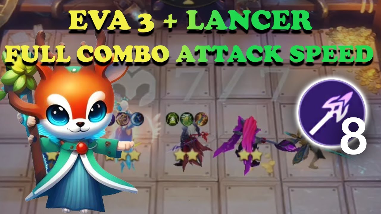 LANCER WITH EVA 3!! THE BEST COMBO ATTACK SPEED!! BEST SYNERGY MAGIC ...