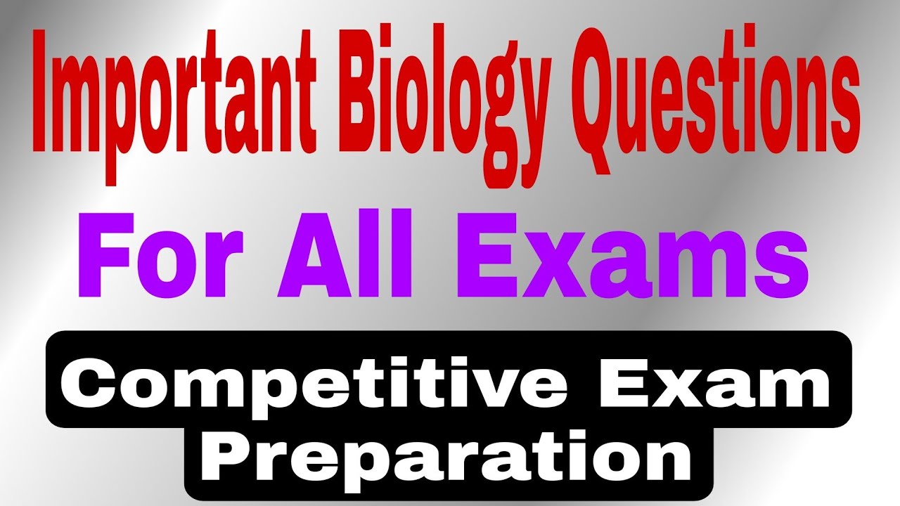 Biology Questions For Competitive Exam Preparation For All Govt Jobs YouTube biology-questions-for-competitive-exam-preparation-for-all-govt-jobs-youtube