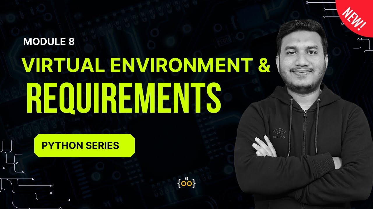 Virtual Environment & Requirements | Part 8 | Python Series - YouTube