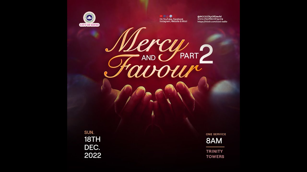 Mercy & Favour (Part 2) // RCCG City of David Sunday Service (18.12. ...