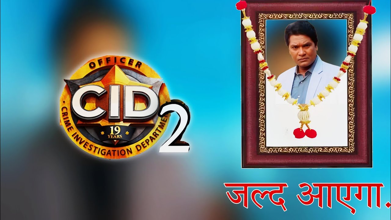 CID Season 2 in 2024 - Launch Date Announced | Aditya Srivastava New ...