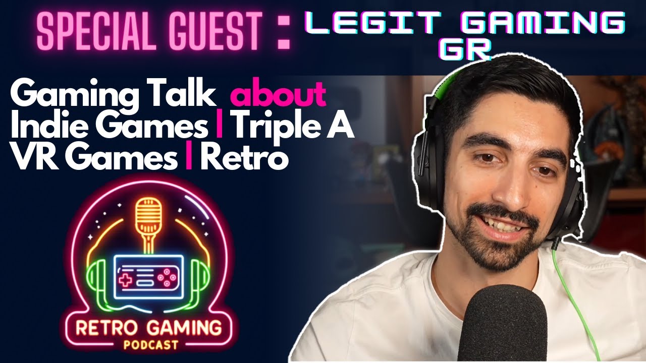 Gaming Podcast | Μοιράσου τα Games σου 30 | ΑΑΑ Games , Indie , VR ...
