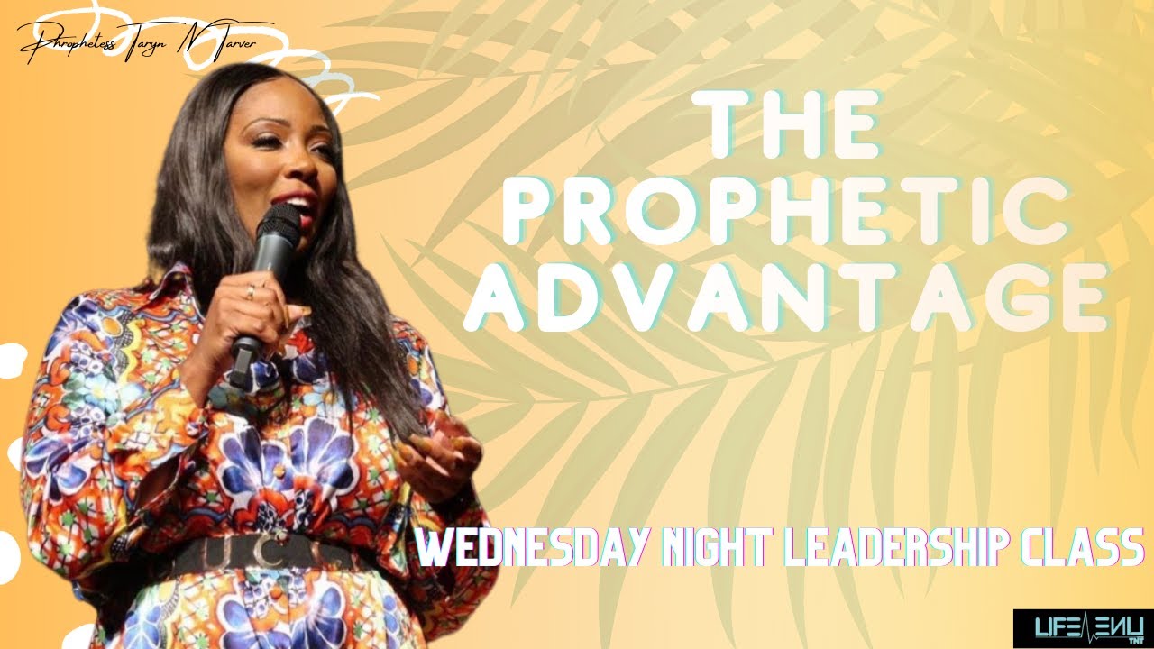 THE PROPHETIC ADVANTAGE // Wednesday Night Leadership Class - YouTube