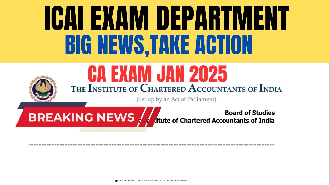 ICAI Exam Department Big Official Announcement CA Exam January 2025 ...