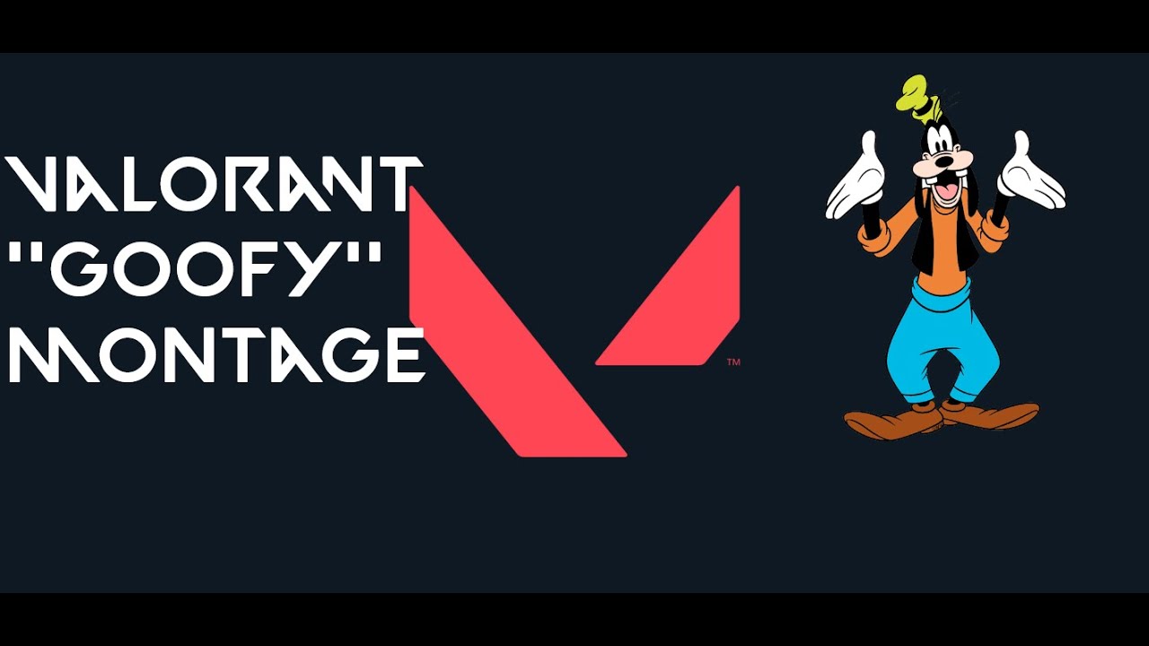 Valorant ''Goofy'' Montage - YouTube