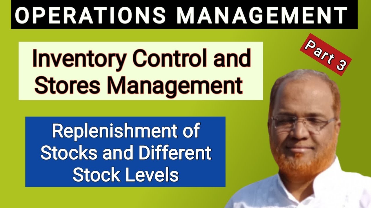 Operations Management I Replenishment of Stocks and Different Stock ...