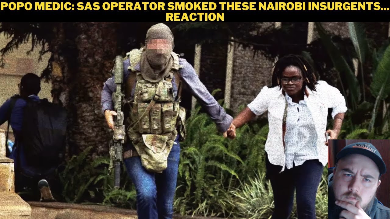 Popo Medic: SAS Operator Smoked These Nairobi Insurgents... Reaction ...