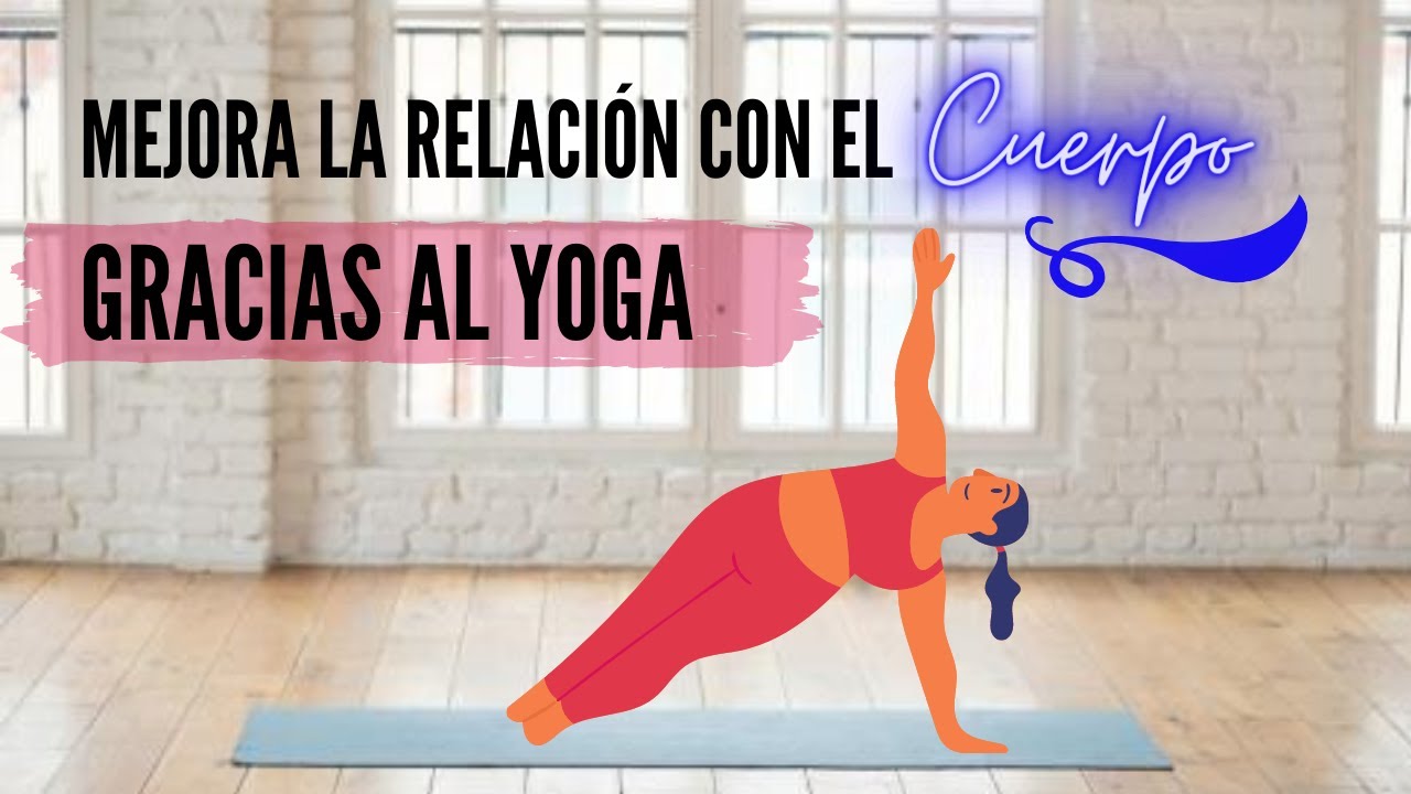 EL YOGA Y EL CUERPO con Marta Millán y Sanamente Mónica - YouTube