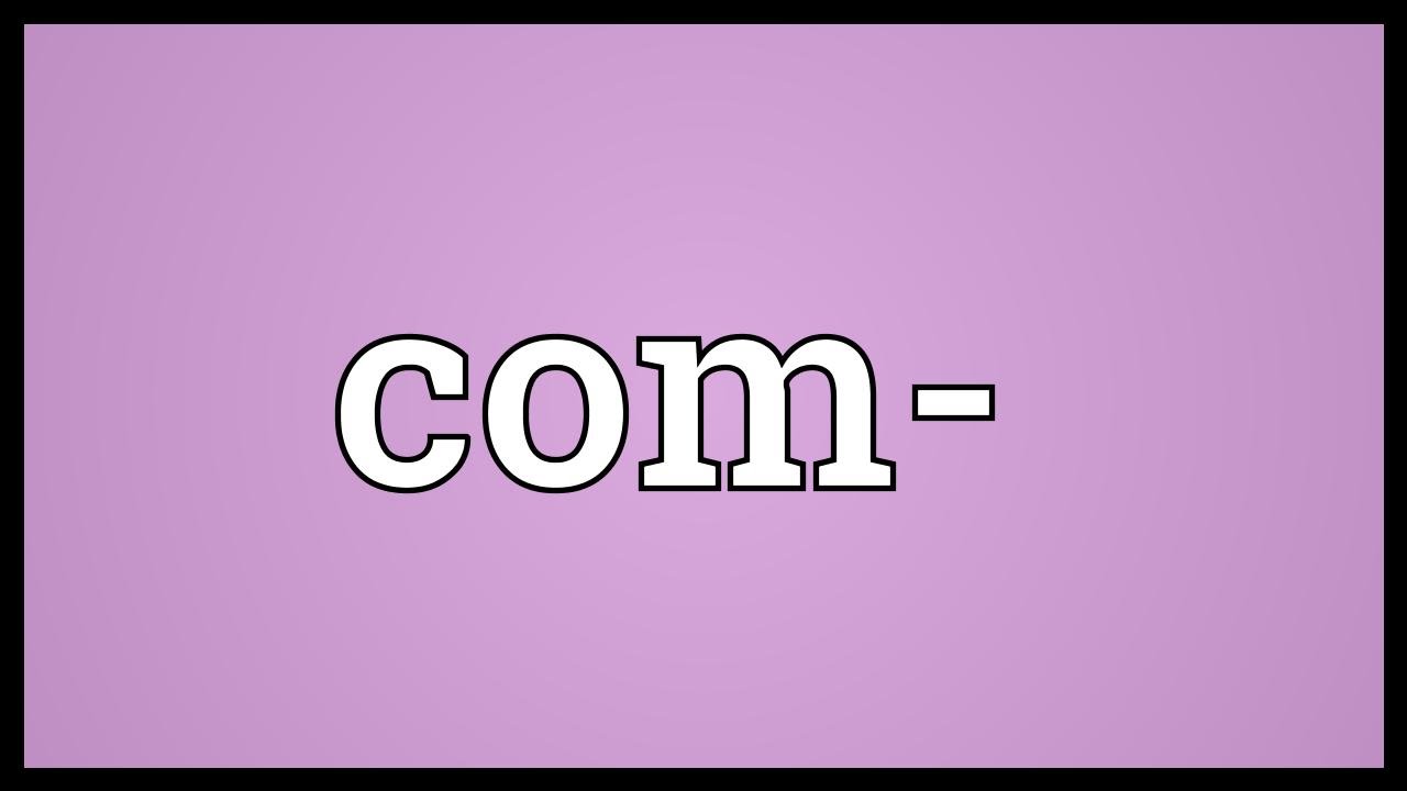 Com- Meaning - YouTube