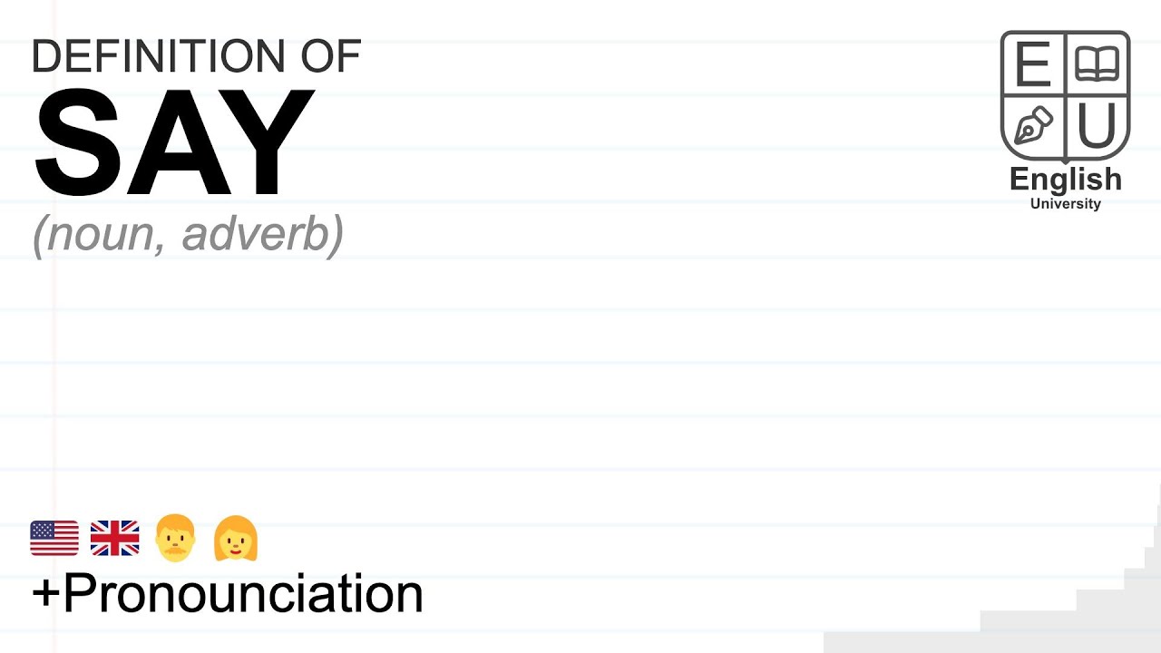 SAY meaning, definition & pronunciation | What is SAY? | How to say SAY ...