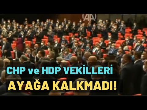 CHP ve HDP VEKİLLERİ AYAĞA KALKMADI