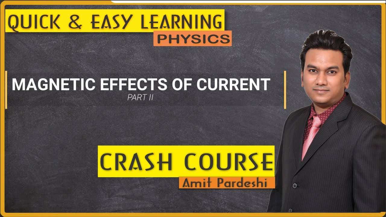 MAGNETIC EFFECTS OF CURRENT 2.0 | CRASH COURSE | MGCI INDORE | AMIT PARDESHI | AP SIR - YouTube