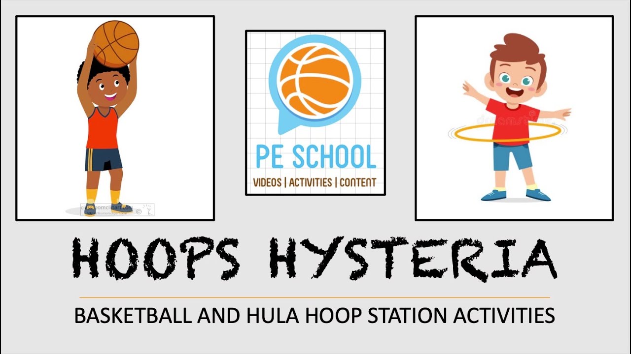 P.E. Basketball and Hula Hoop Stations: "Hoops Hysteria" - YouTube