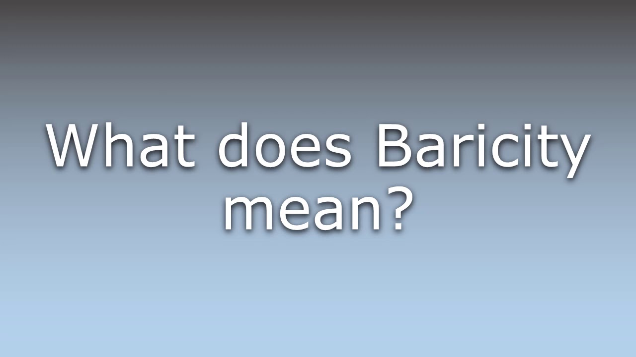 What does Baricity mean? - YouTube