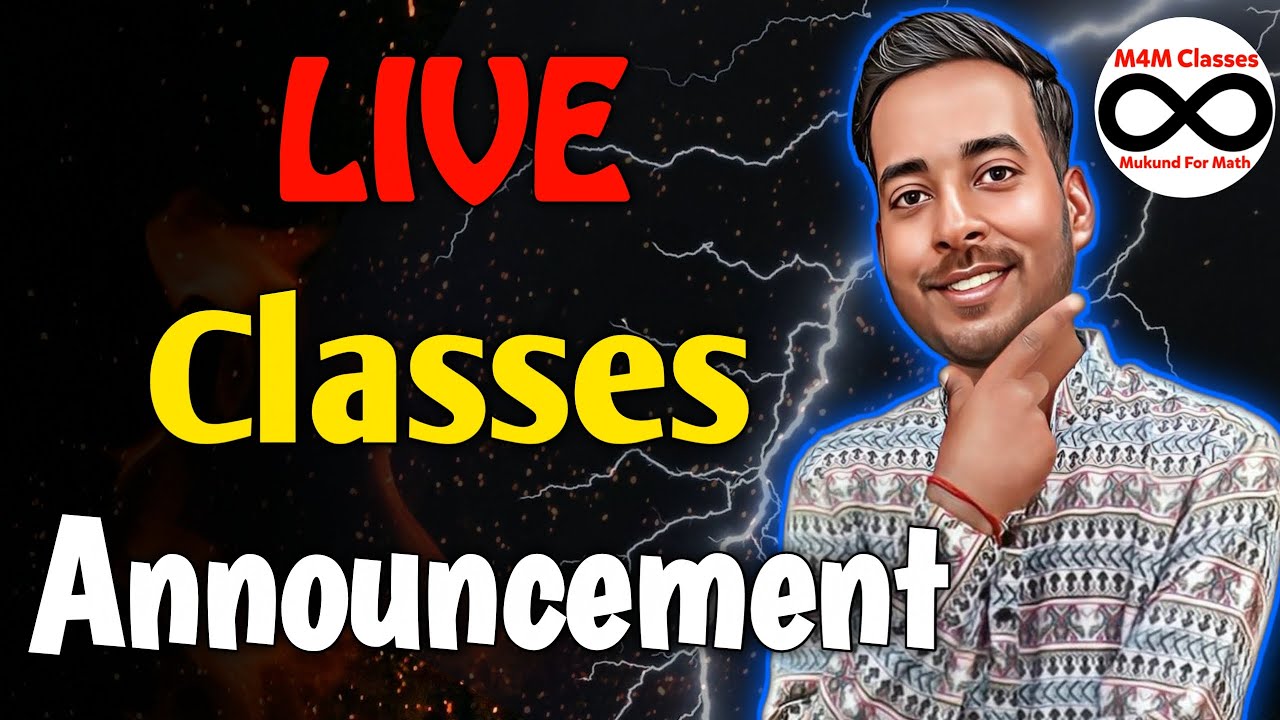 LIVE Classes Announcement | M4M Classes | Mukund For Math | XPclasses ...