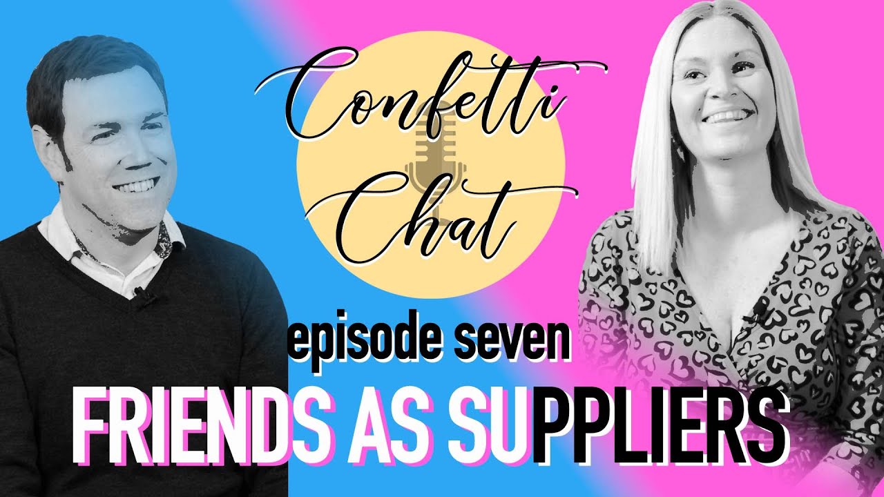 CONFETTI CHAT - Episode 07 - FRIENDS AS SUPPLIERS - YouTube