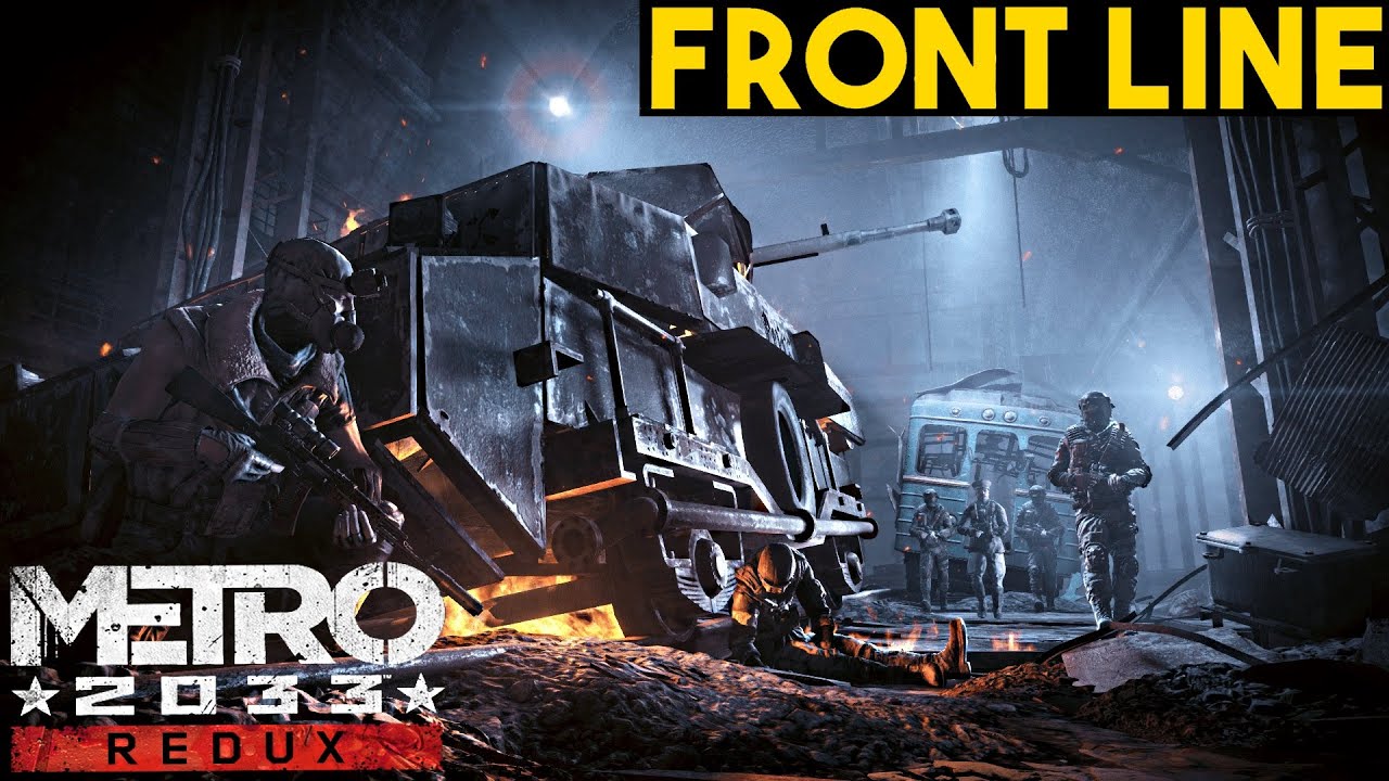 FRONT LINE (METRO 2033 REDUX GAMEPLAY) - YouTube