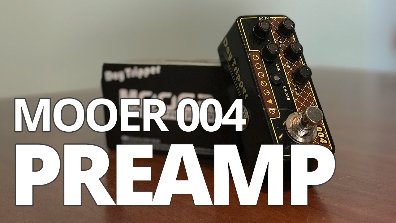 Review: Mooer Preamp 004 "Day Tripper" (como usar) - YouTube