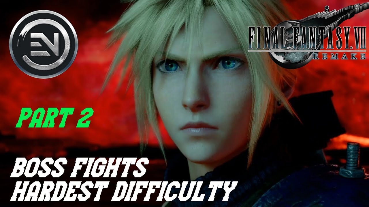 Final Fantasy VII Remake HARDEST DIFFICULTY Boss Fights | Part 2 - YouTube