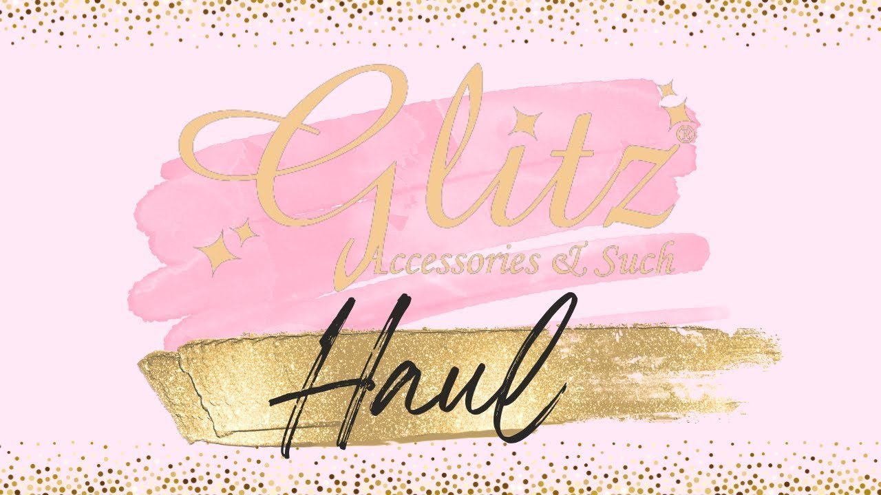 Glitz Accessories & Such Haul | July, August, September '24 - YouTube