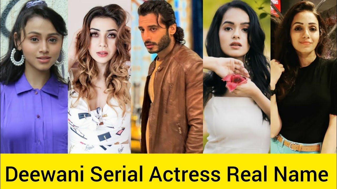 Deewani Serial Star Cast Real Name And Age ।।Deewani Serial Actress ...