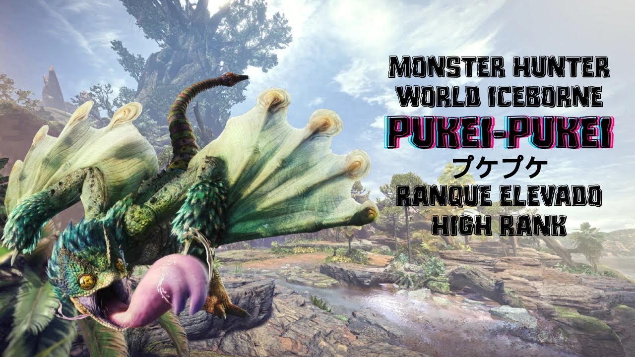 Monster Hunter World Iceborne: Pukei-Pukei (プケプケ-Pukepuke) Ranque ...